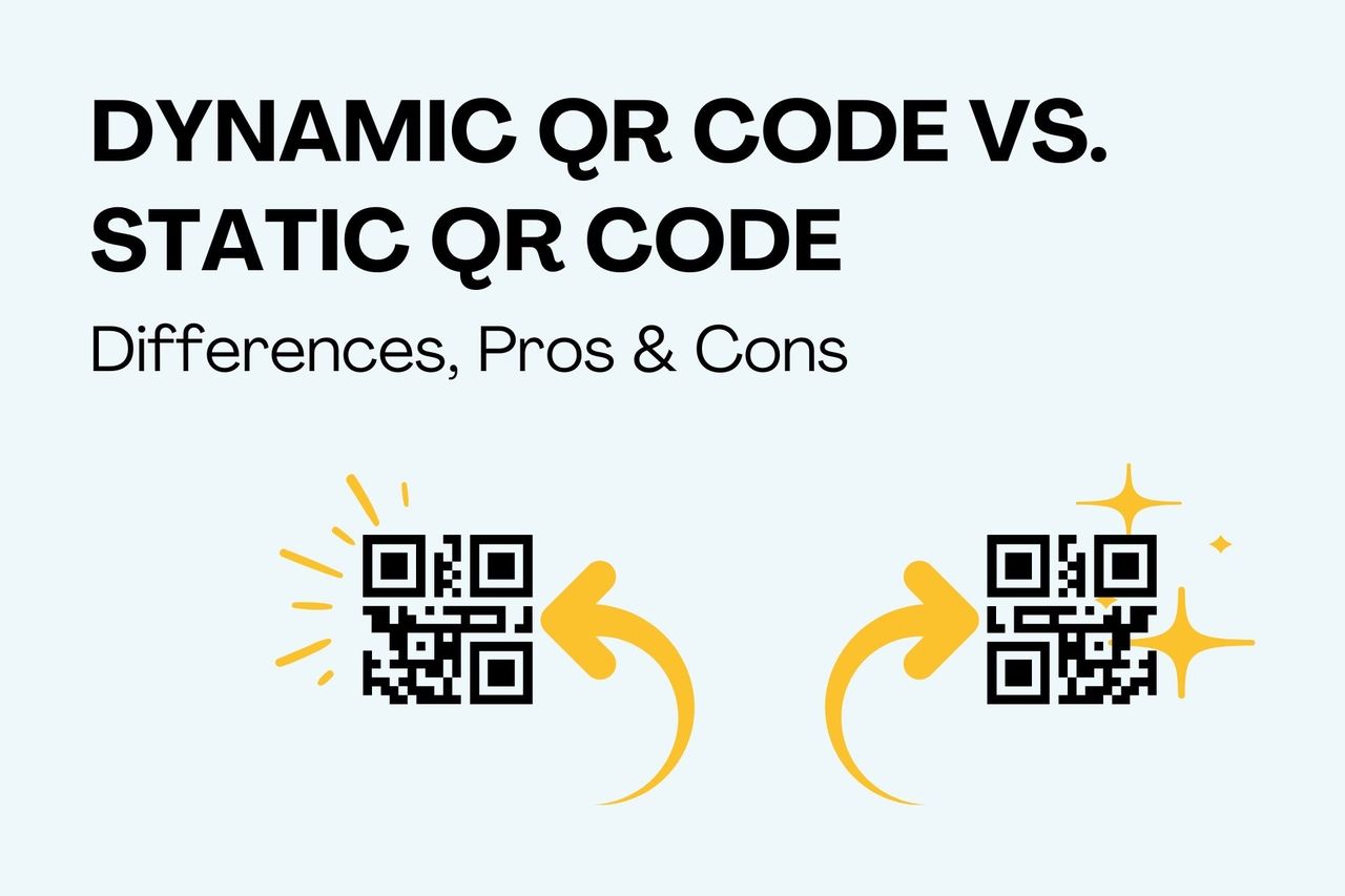 Dynamic Qr Code Vs Static Qr Code Differences Pros And Cons